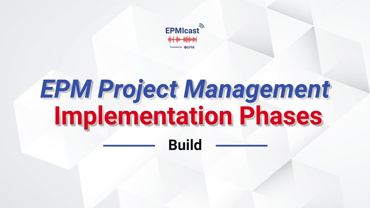 Build - EPM Project Management: Implementation Phases