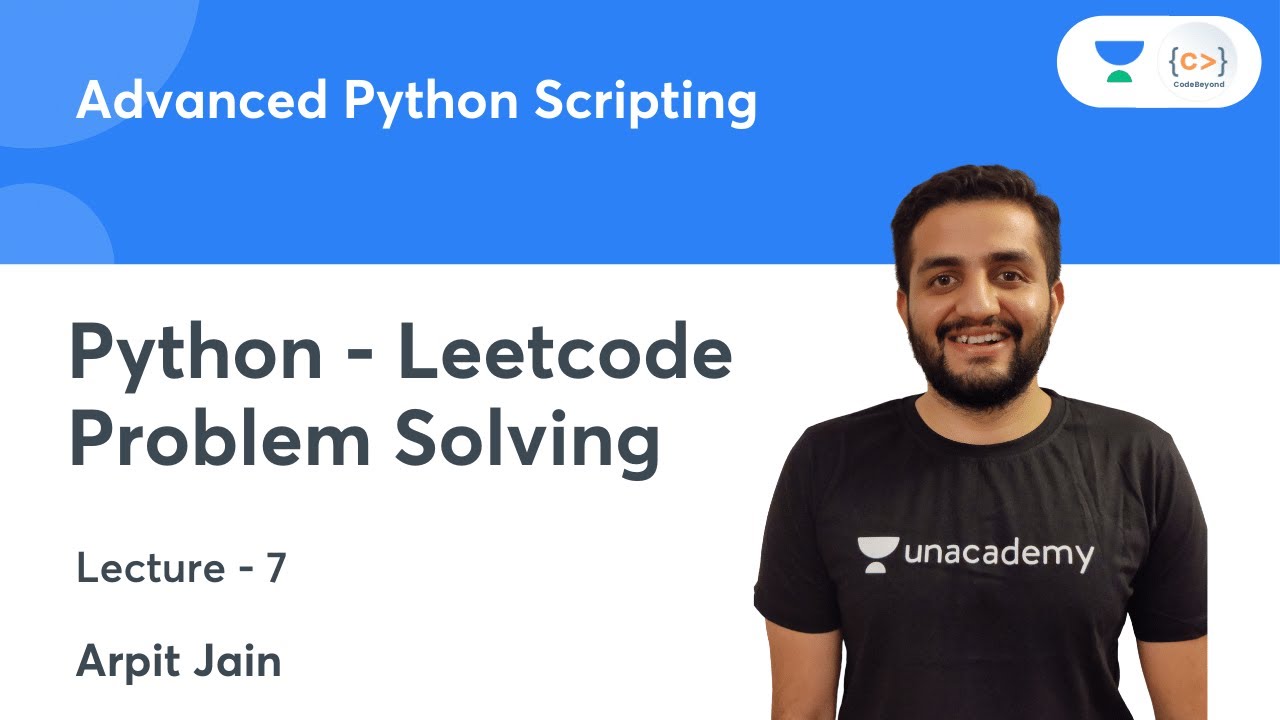 Python - Leetcode Problem Solving | L 7 | Python Programming Exercises | Arpit Jain