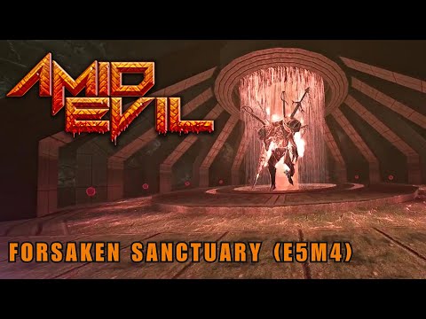 Steam Community :: Video :: Amid Evil - Forsaken Sanctuary (E5M4) - No ...