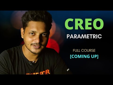 Upcoming Full Course || CREO PARAMETRIC || Intro