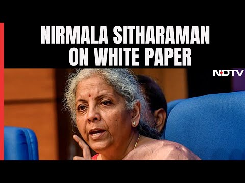 Nirmala Sitharaman LIVE In Lok Sabha On White Paper: "Last 10 Years Restored India's Glory"