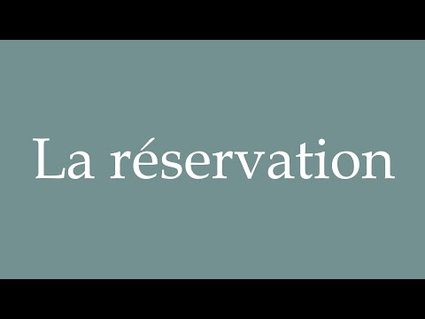 How to Pronounce ''La réservation'' (Reservation) Correctly in French