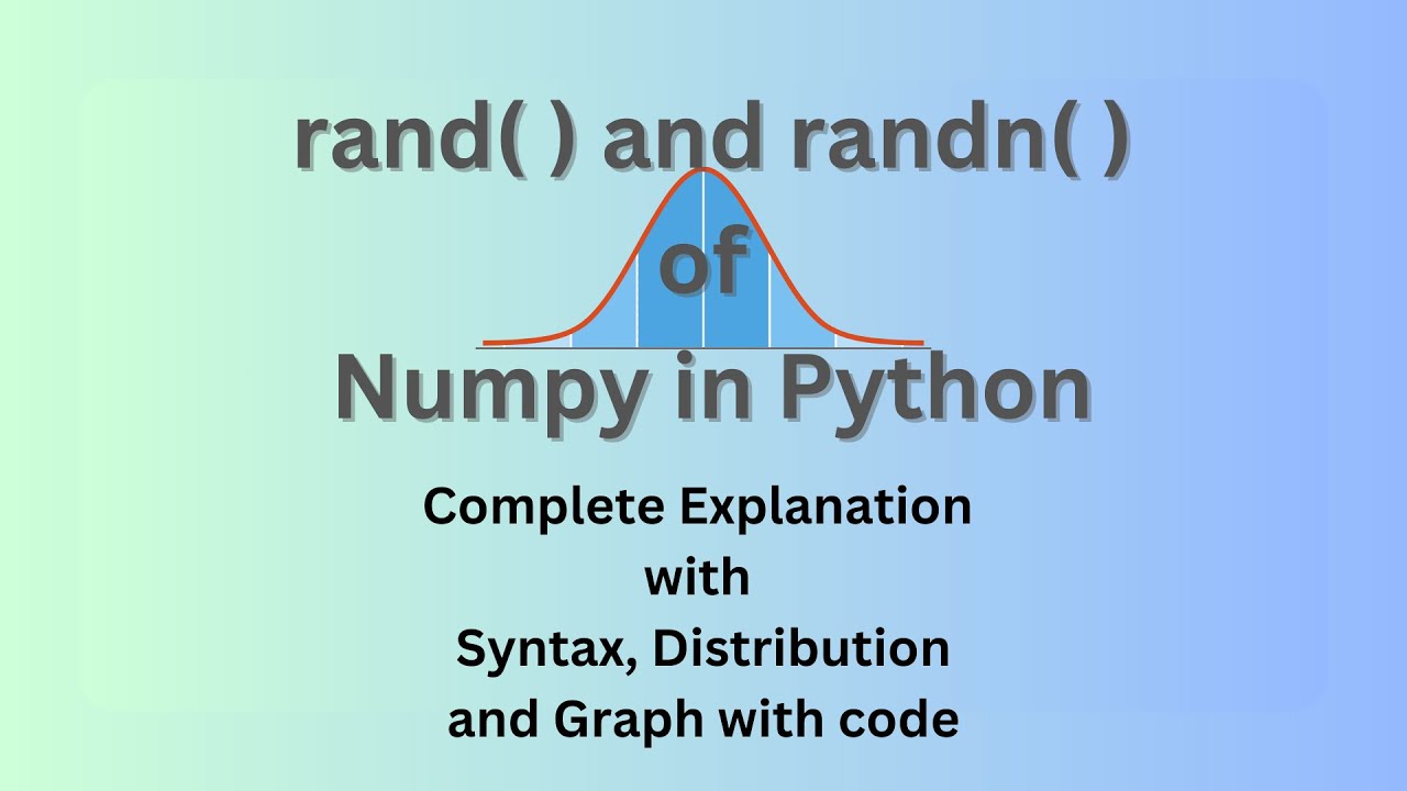 NumPy rand(  ) and randn(  ) in detail | Distributions | Graph Analysis | Code