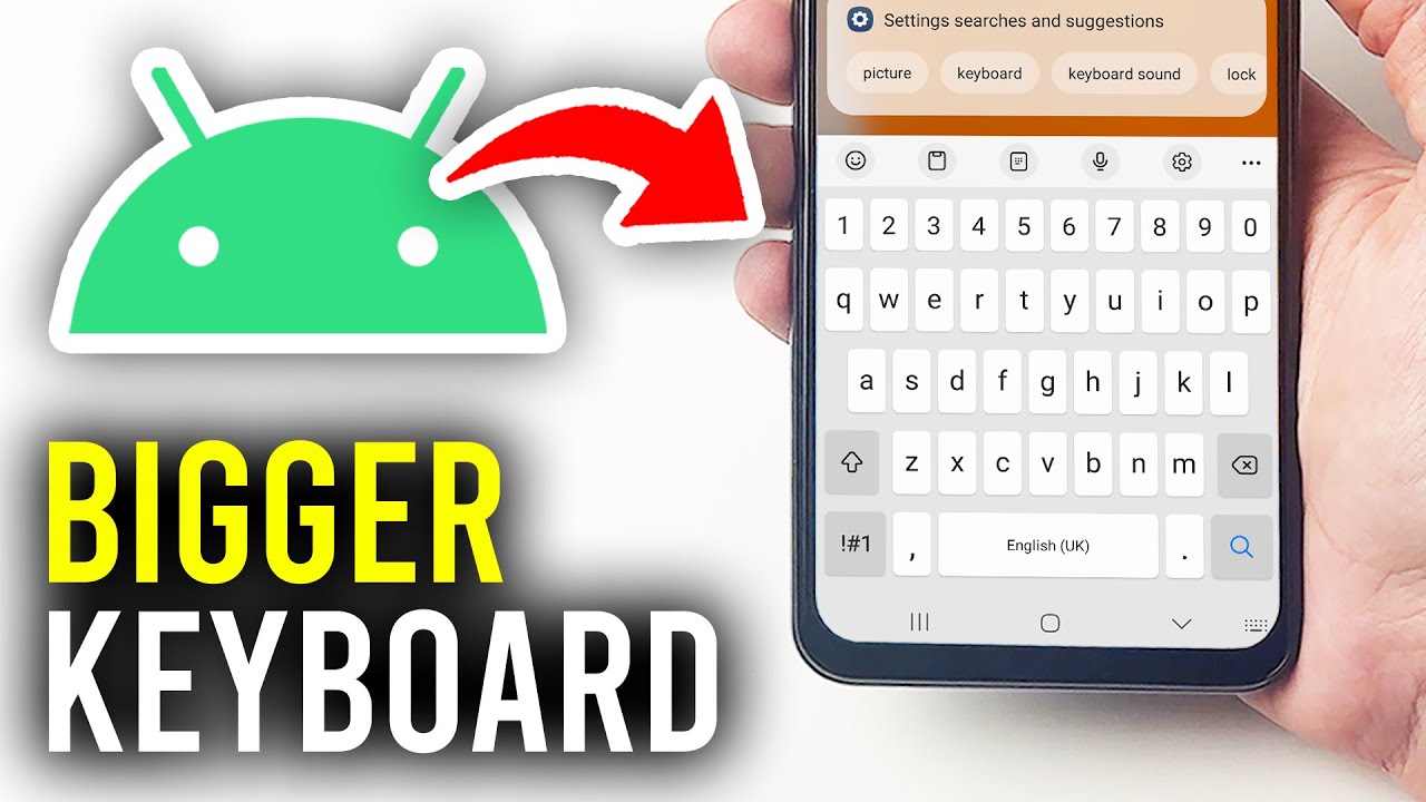 How To Make Keyboard Bigger On Android Phone - Full Guide