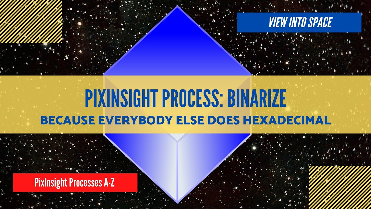 PIXINSIGHT Process Tutorial: Binarize