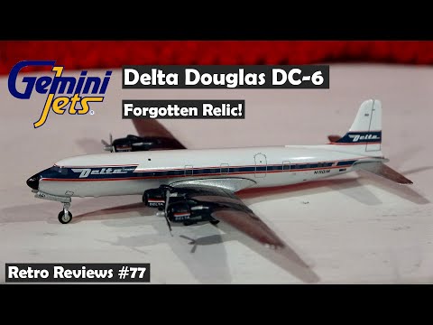 Retro Reviews #77 - Gemini Jets Delta Douglas DC-6