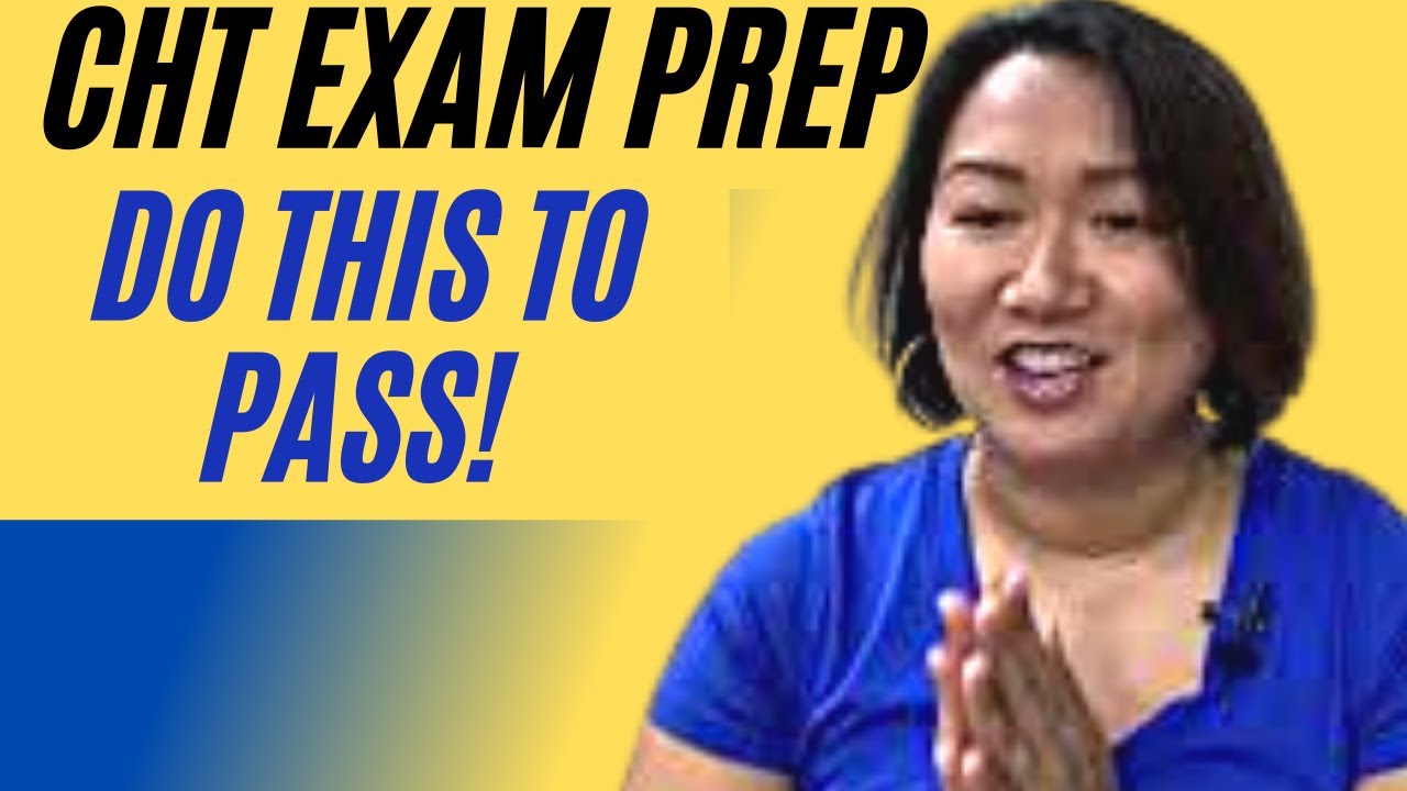 CHT Exam Preparation | What To Do Right Before The CHT Exam In Order To Pass