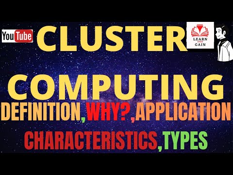 Cluster Computing || Cluster types || Advantages of cluster computing and application