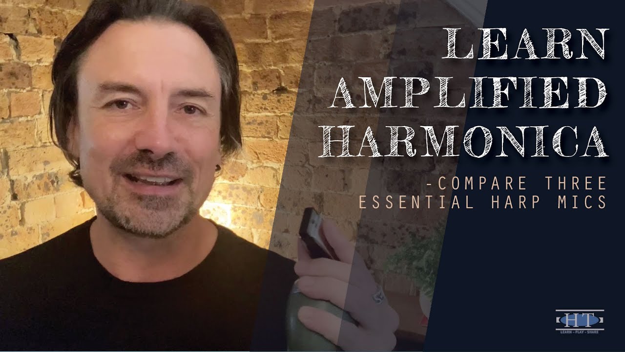 Learn Amplified Harmonica: Compare 3 Essential Microphones!