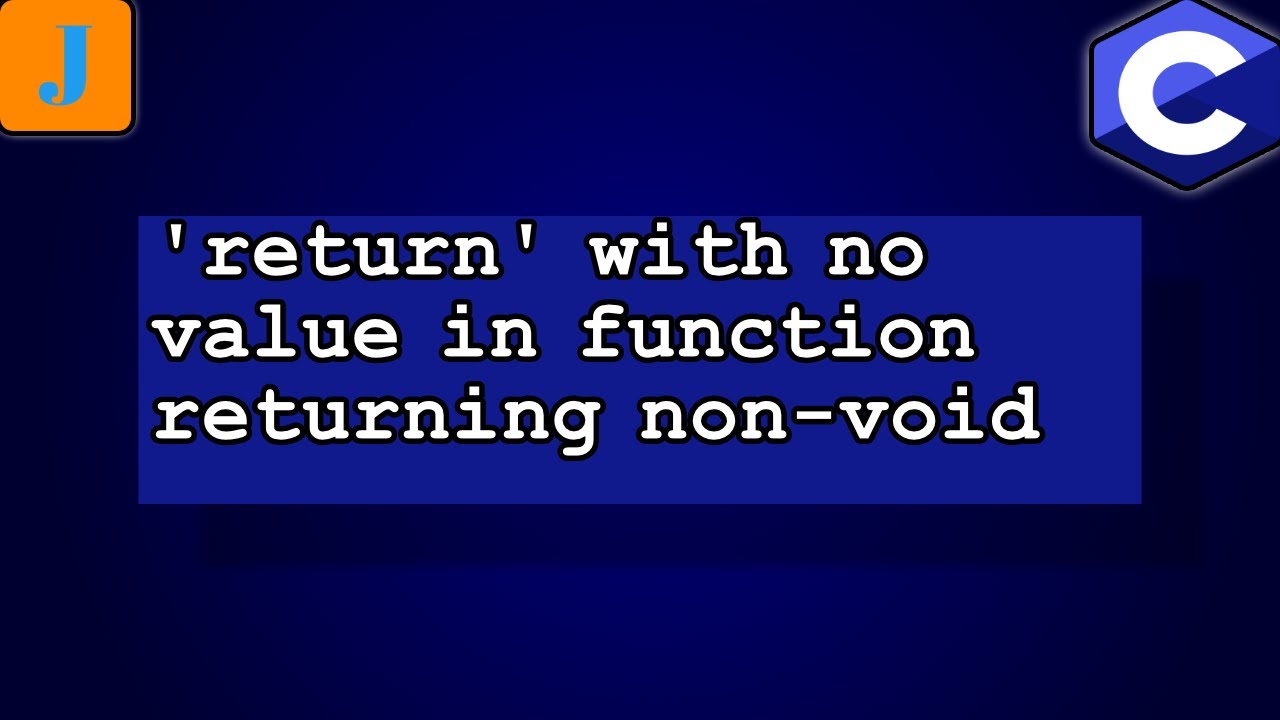 'return' with no value in function returning non-void