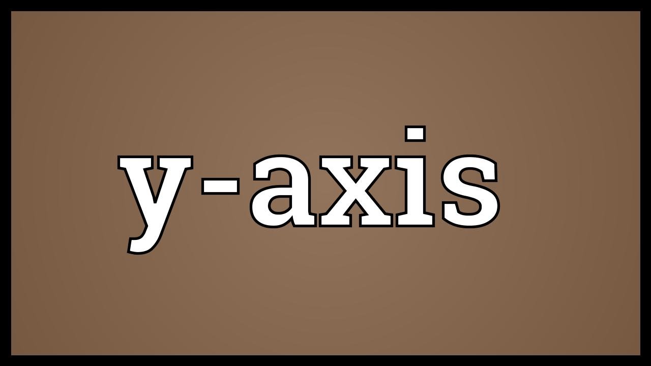 Y-axis Meaning
