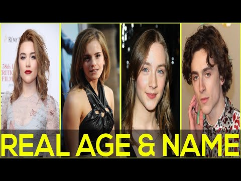 LITTLE WOMEN 2019 || Cast Real Age & Name || Timothée Chalamet, Emma Watson || Hollywood Movie 2019