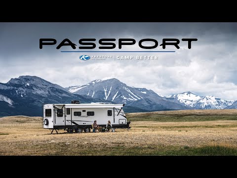 Passport Travel Trailers - Allowing You to Enjoy Every Second in the Great Outdoors!