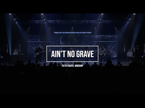 Ain't No Grave - Live Worship - Cover