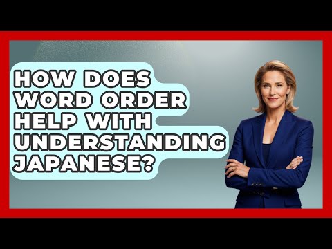 How Does Word Order Help With Understanding Japanese? - Japan Past and Present