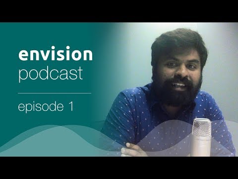 Everything about Envision | Envision Podcast | Episode 1
