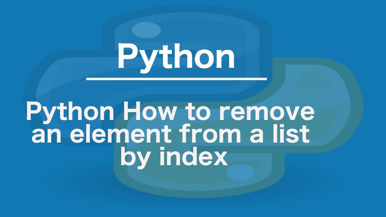 Python How to remove an element from a list by index