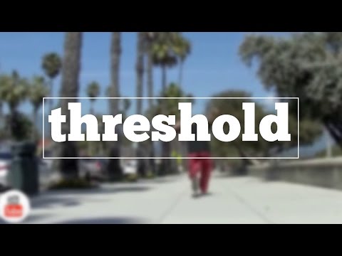 Learn how to spell threshold