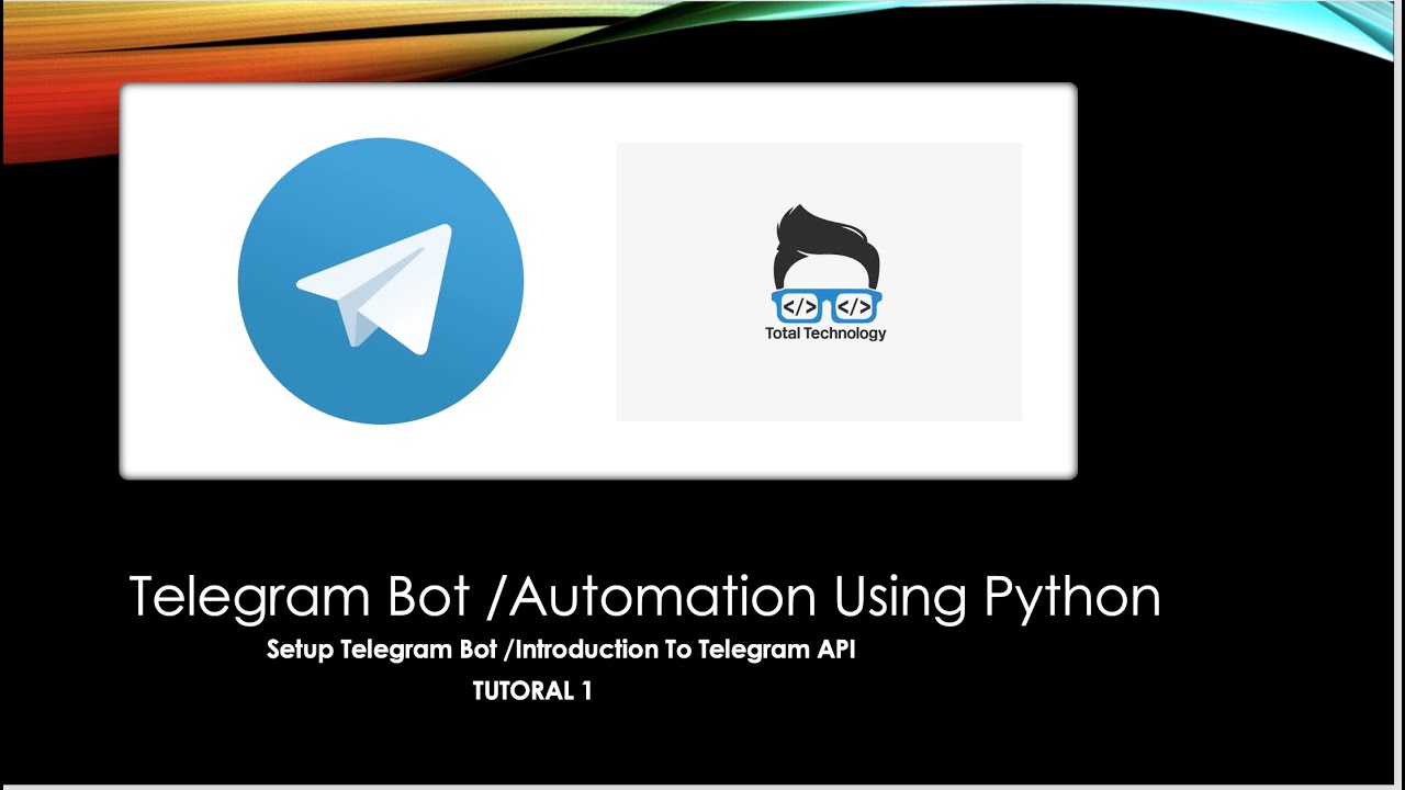 Telegram Bot  Complete Tutorial With Python|Introduction To Telegram Bot API & Botfather|Tutorial 1