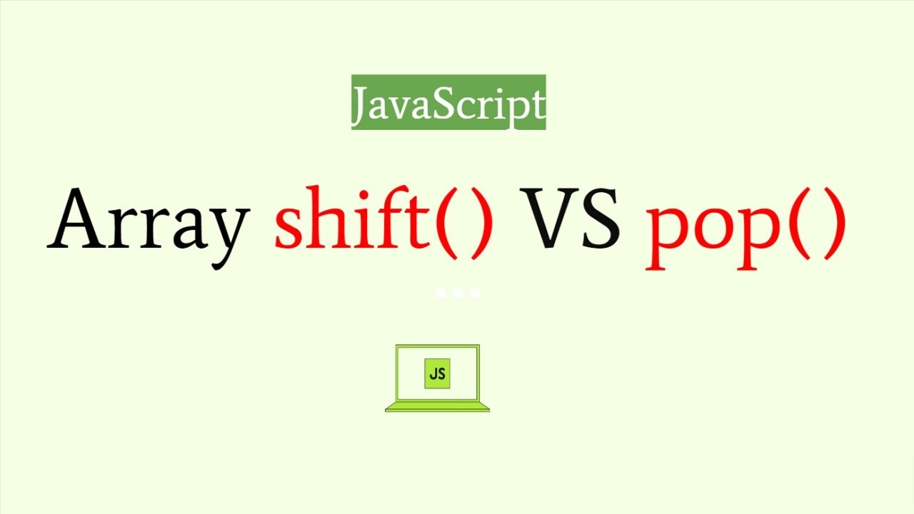 Learn Array shift methods vs pop method in JavaScript - JavaScript tutorial for beginners