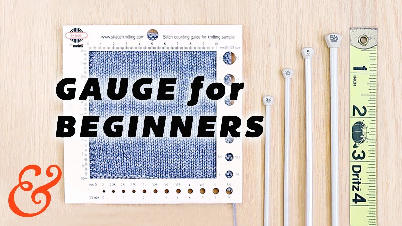 KNITTING GAUGE for Total Beginners (and Troubleshooting Gauge)