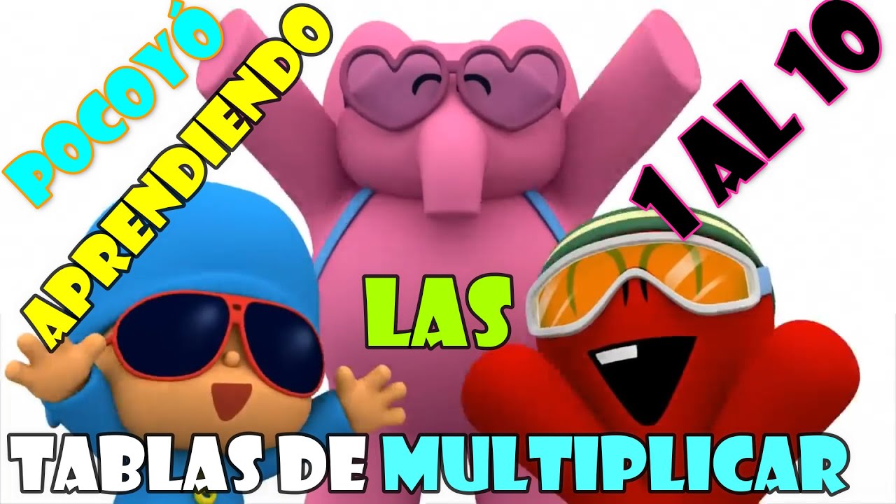 POCOYÓ  Tablas de multiplicar cantadas Canciones Infantiles 1 al 10