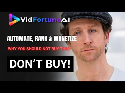 VidFortune AIâ„¢ Review - This Is Why You Should Not Buy This!