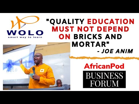 "Quality Education Must Not Depend on Bricks and Mortar" - Joe Anim, Founder Wolo E-Learning