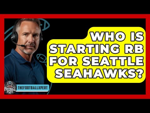 Who Is Starting RB For Seattle Seahawks? - The Football Xpert
