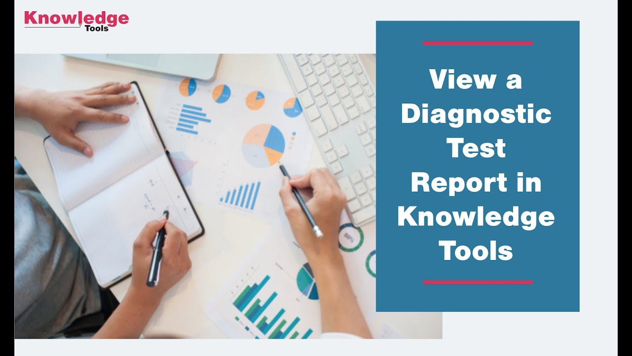 View A Diagnostic Test Report In Knowledge Tools