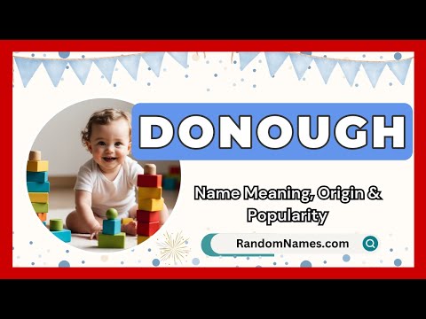 Donough - Baby Boy Name Meaning, Origin & Popularity - RandomNames.com