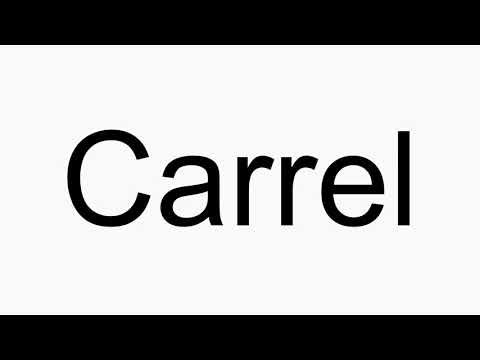 How to pronounce Carrel