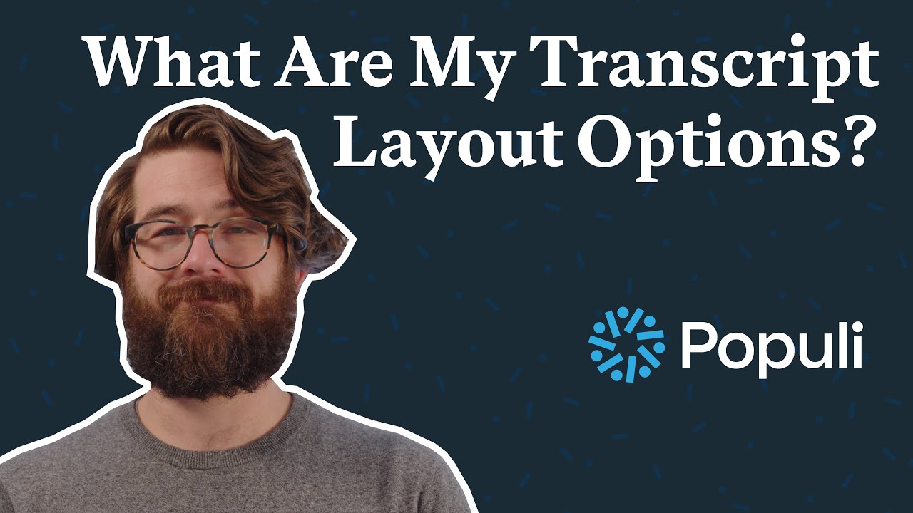 What Are My Transcript Layout Options?