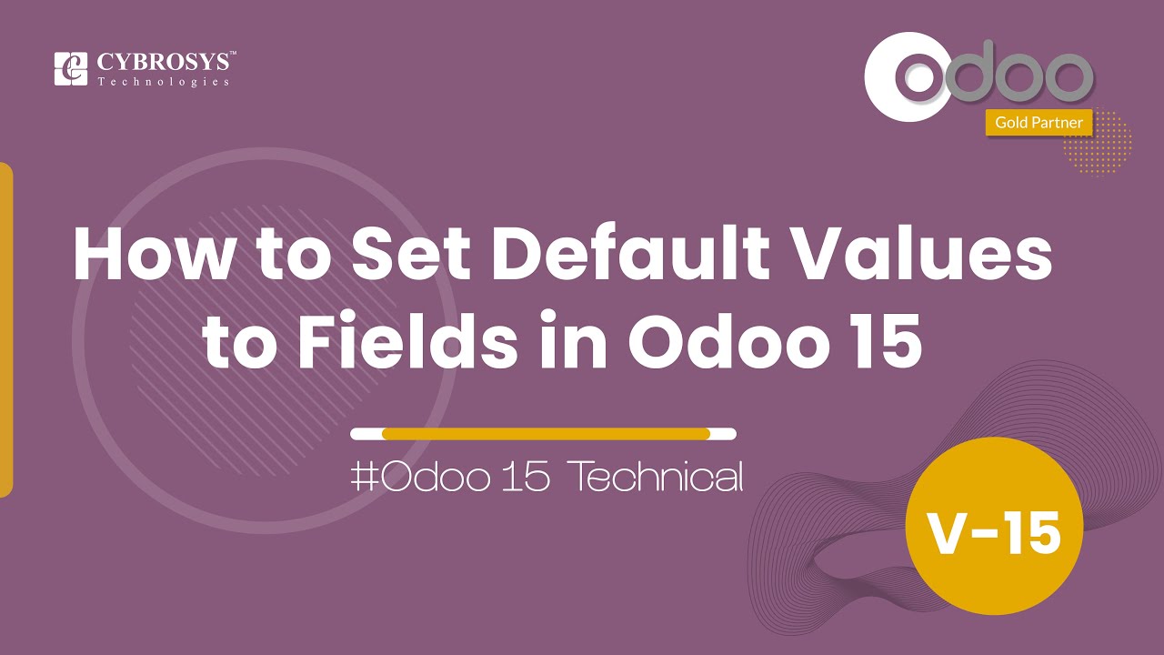 Setting Default Value for Fields in Odoo 15 Setting Default Value for Fields in Odoo 15