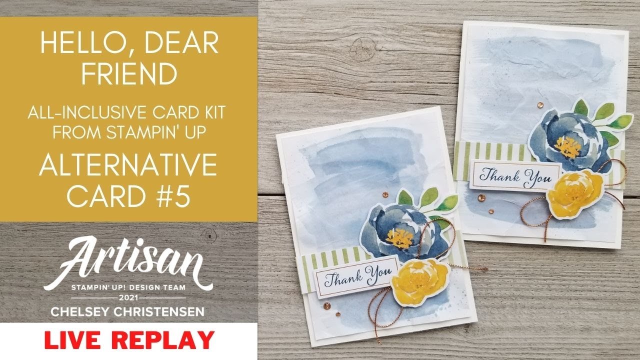 ALTERNATIVE CARD #5 - HELLO, DEAR FRIEND ALL-INCLUSIVE HANDMADE CARD KIT - STAMPIN' UP!