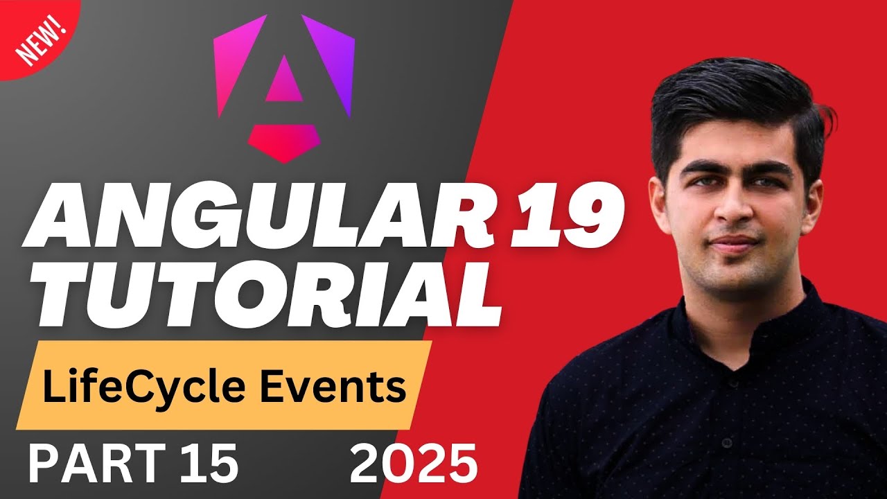 [2025] Component Lifecycle Events | Angular 19 Tutorial | Part 15