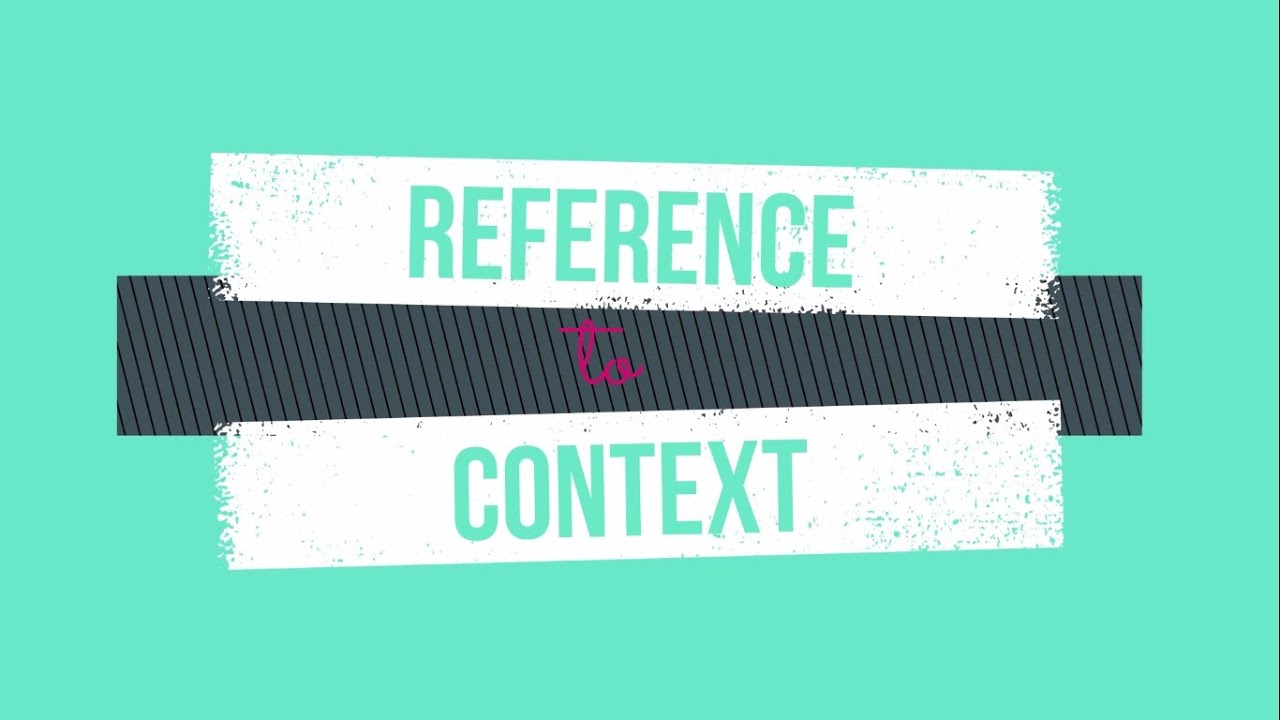 Reference to Context