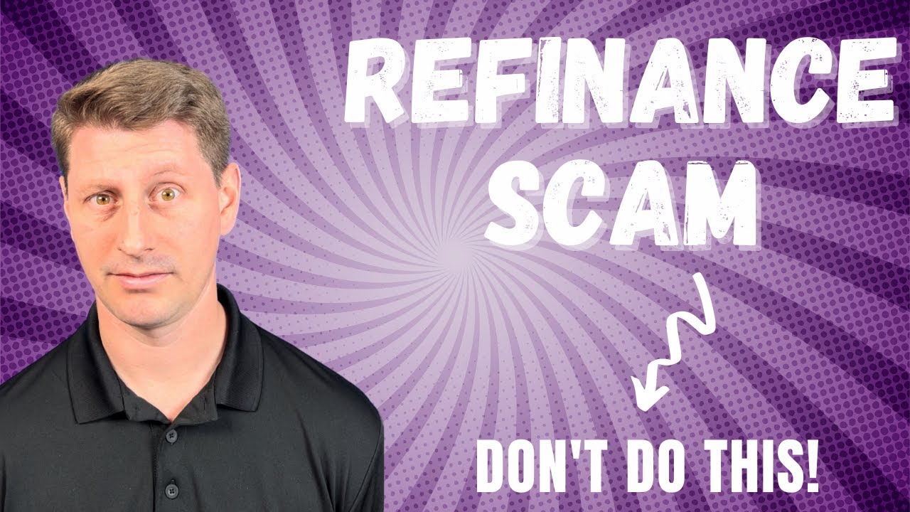Refinance Scam