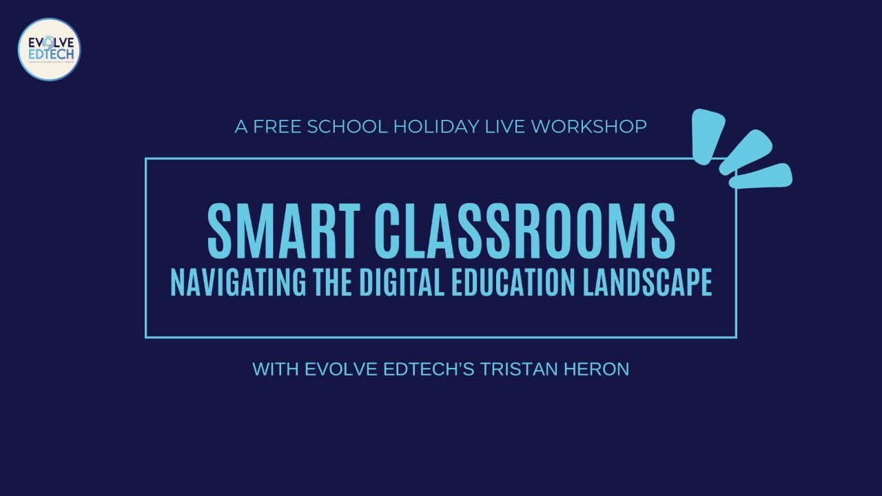Smart Classrooms: Navigating The Digital Education Landscape | Free Webinar