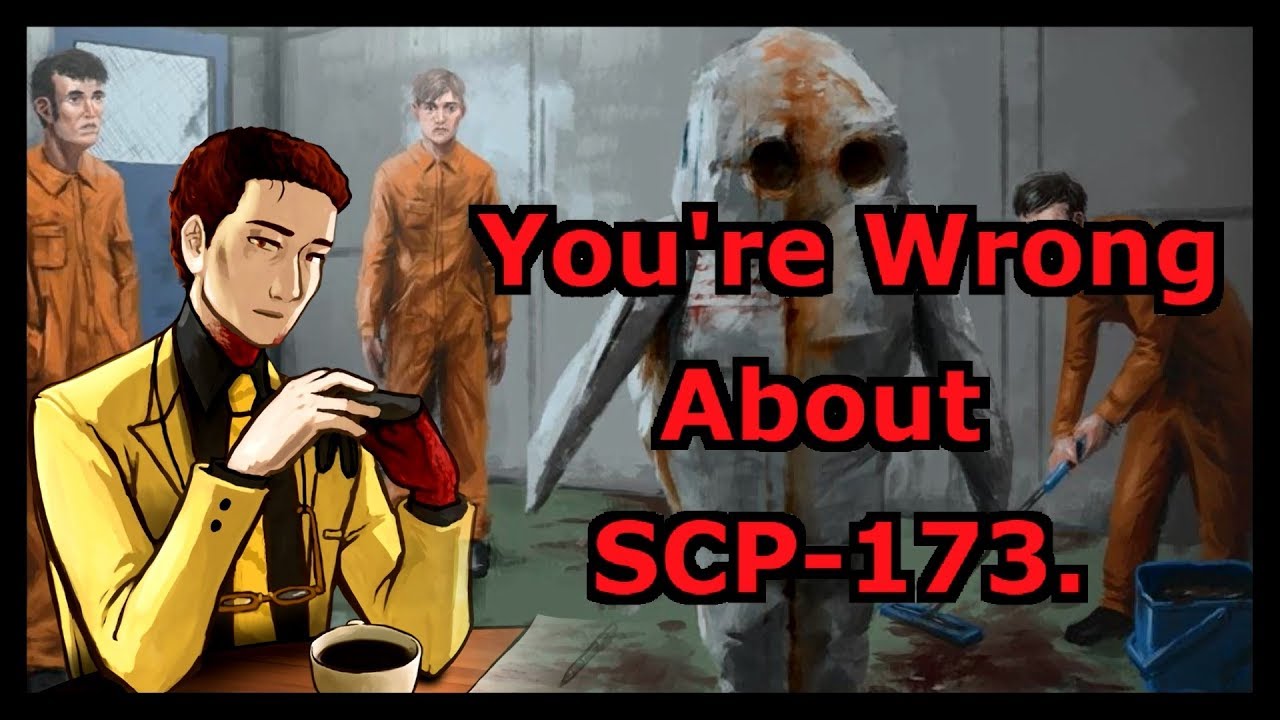 You're Wrong About SCP-173