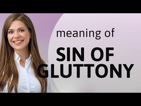 Understanding the Phrase "Sin of Gluttony"