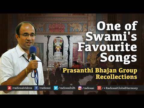 One of Swami's Favourite Songs - Prasanthi Bhajan Group Recollections ...