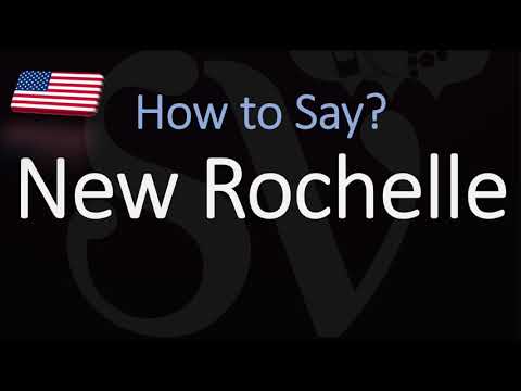 How to Pronounce New Rochelle? (CORRECTLY)