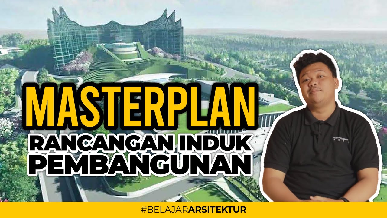MENGENAL MASTERPLAN | RANCANGAN INDUK PEMBANGUNAN