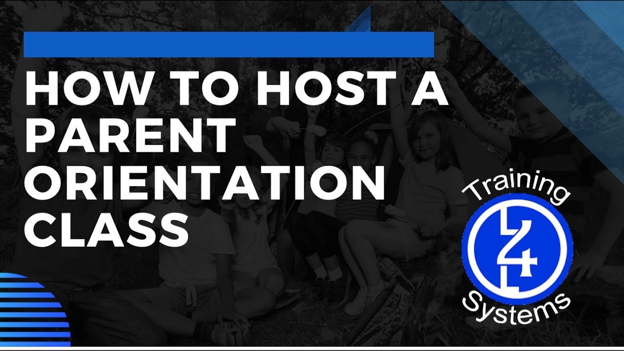 How to Host a Parent Orientation Class!