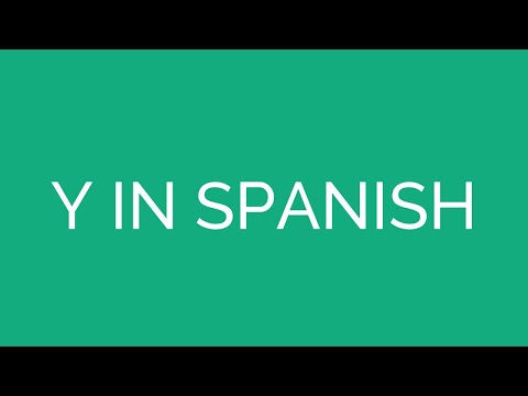 How To Pronounce Y In Spanish