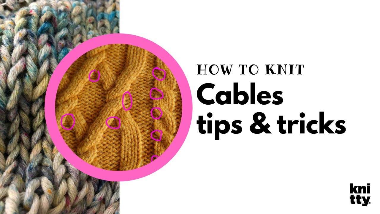 Knitting Cables – our best tips and tricks