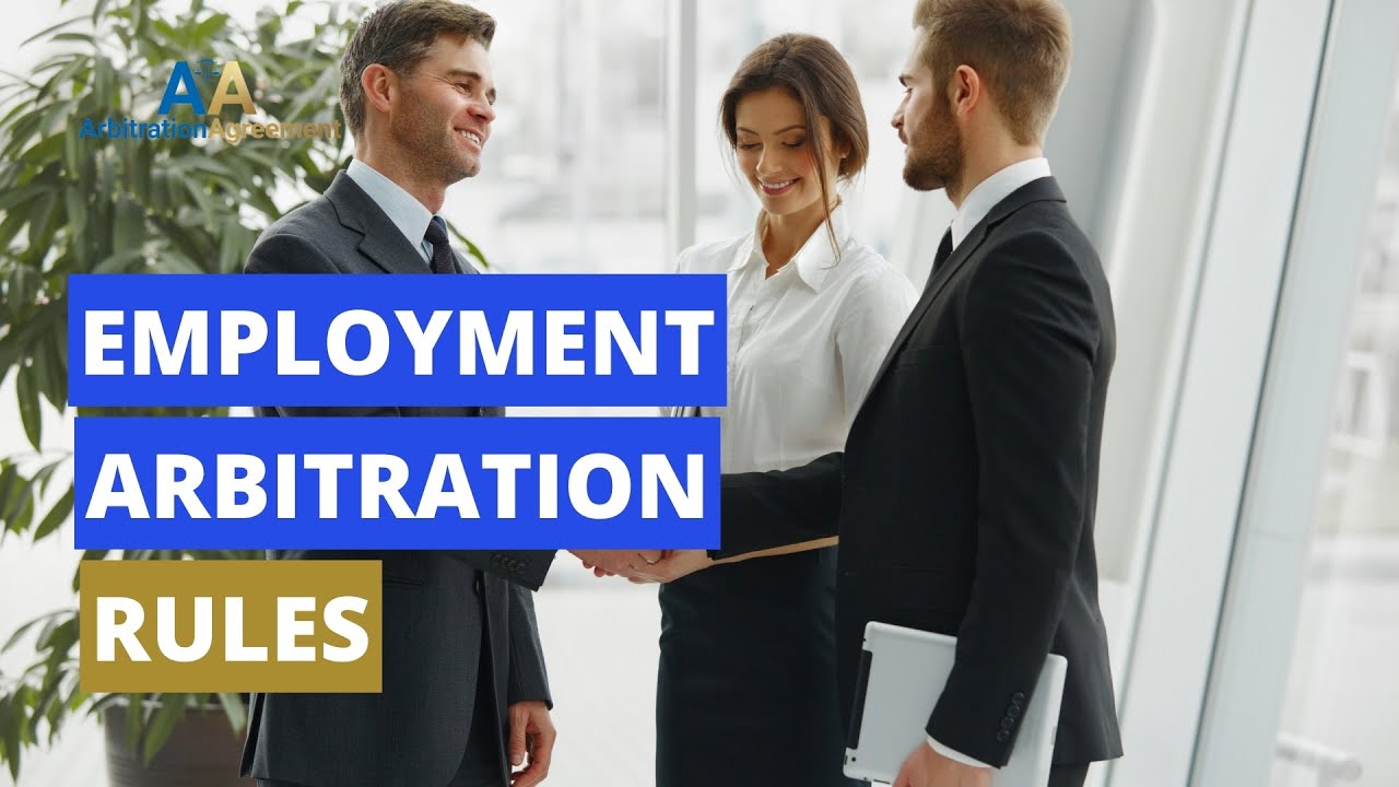 Employment Arbitration Rules ⚖️👨🏻‍💼Resolving a Dispute Between a Worker and an Employer.