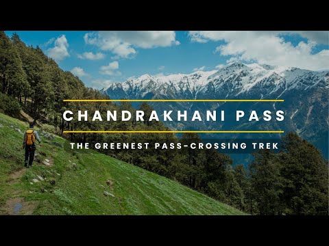 Chandrakhani Pass Trek 2023 - Treks In Himachal Pradesh - Indiahikes