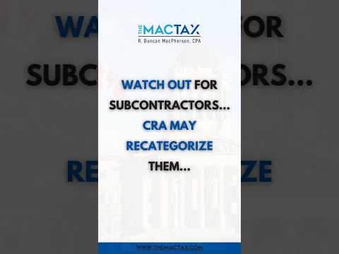 Watch out for Subcontractors... CRA may recategorize them...